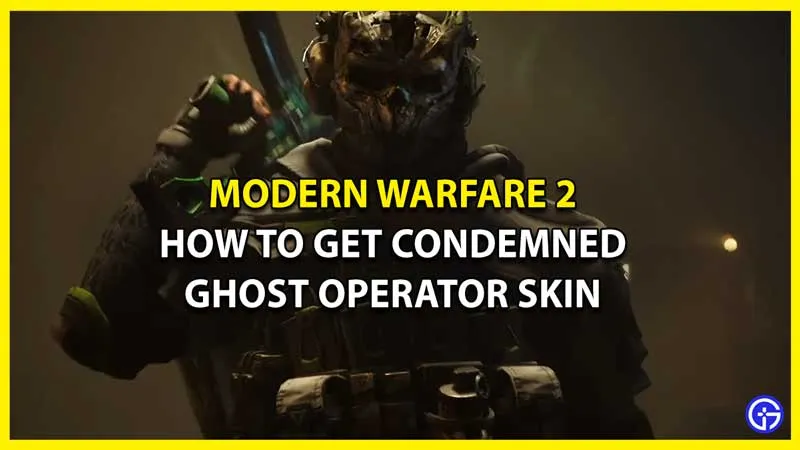 Como obter a skin Condemned Ghost Operator em MW2 e Warzone 2 - 4pmTech Como obter a skin Condemned Ghost Operator em MW2 e Warzone 2 - 4pmTech